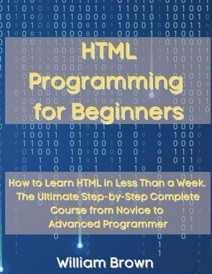 HTML Programming for Beginners - William Brown - Häftad (9781803668116 ...
