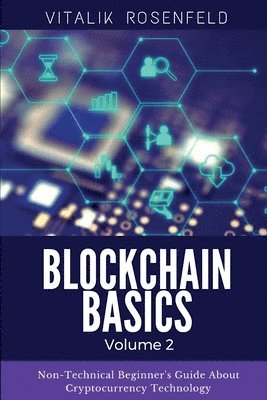 BLOCKCHAIN BASICS (Volume 2) - Vitalik Rosenfeld - Häftad (9781804310052) | Bokus
