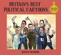 Britain''s Best Political Cartoons 2023 - Ebok - Tim Benson ...