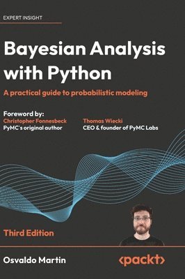 Bayesian Analysis with Python - Third Edition - Osvaldo Martin - Bok (9781836644835) | Bokus