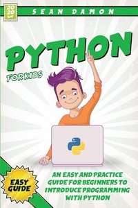 Python for Kids - Sean Damon - Häftad (9781838270018) | Bokus