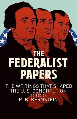 Federalist Papers - Alexander Hamilton, John Jay, James Madison ...