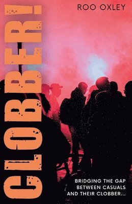 Clobber! - Roo Oxley - Häftad (9781839195396) | Bokus