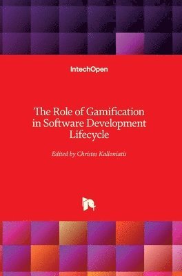 Role of Gamification in Software Development Lifecycle - Christos Kalloniatis - Bok ...