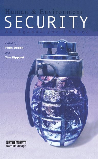 Human and Environmental Security - Felix Dodds, Tim Pippard - Bok ...