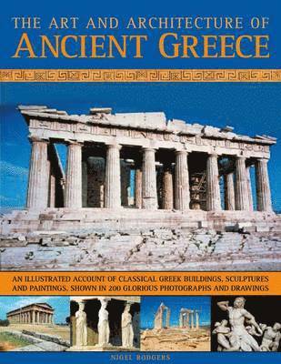 Art & Architecture of Ancient Greece - Nigel Rodgers - Häftad ...