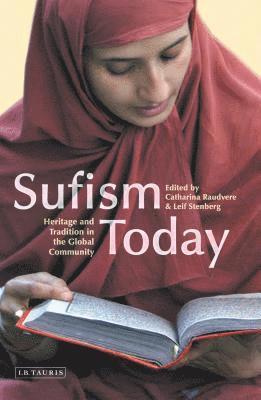 Sufism Today - Catharina Raudvere, Leif Stenberg - Bok (9781845117627 ...