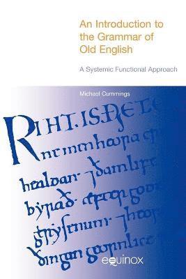 Introduction to the Grammar of Old English - Michael Cummings - Häftad ...