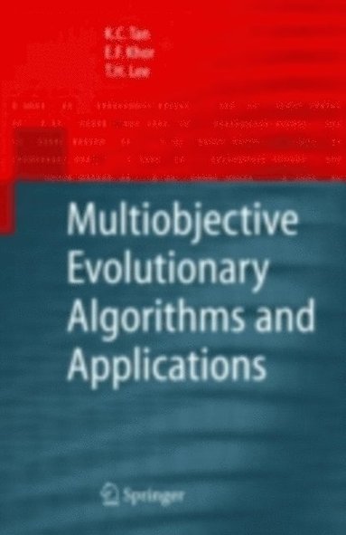 Multiobjective Evolutionary Algorithms and Applications - Ebok - Kay Chen Tan, Eik Fun Khor ...