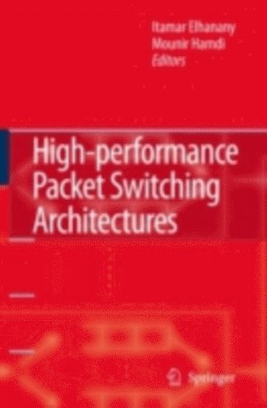 High-performance Packet Switching Architectures - Ebok - Itamar Elhanany, Mounir Hamdi ...