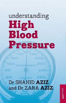 Understanding High Blood Pressure - Shahid Aziz - Häftad (9781847093264 ...