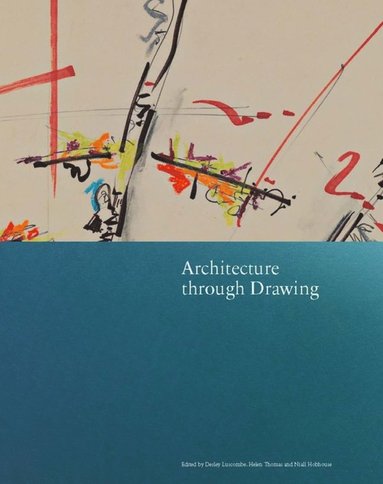 Architecture through Drawing - Helen Thomas, Desley Luscombe, Niall ...