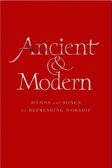 Ancient and Modern Melody Edition - Tim Ruffer, Anne Harrison, John ...