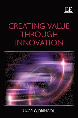 Creating Value through Innovation - Angelo Dringoli - Bok ...