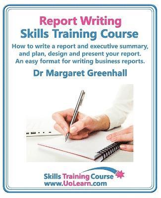 Report Writing Skills Training Course - How to Write a Report and ...