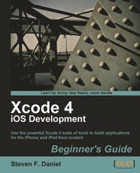 Xcode 4 iOS Development Beginner's Guide - Ebok - Steven F Daniel (9781849691314) | Bokus