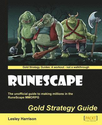 Runescape Gold Strategy Guide - Lesley Harrison, Lesley A Harrison ...
