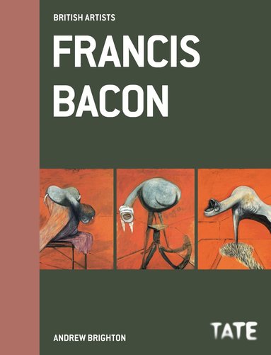 British Artists: Francis Bacon - Andrew Brighton - Bok (9781849760416 ...