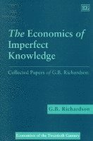 Economics of Imperfect Knowledge - G B Richardson - Bok (9781858988498 ...