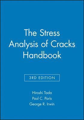 Stress Analysis of Cracks Handbook - Hiroshi Tada, Paul C Paris, George R Irwin - Bok ...