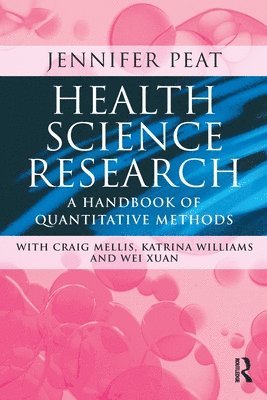 Health Science Research - Jennifer K Peat, Katrina Williams, Wei Xuan ...