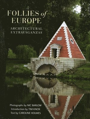 Follies of Europe:Architectural Extravaganzas - Caroline Holmes ...