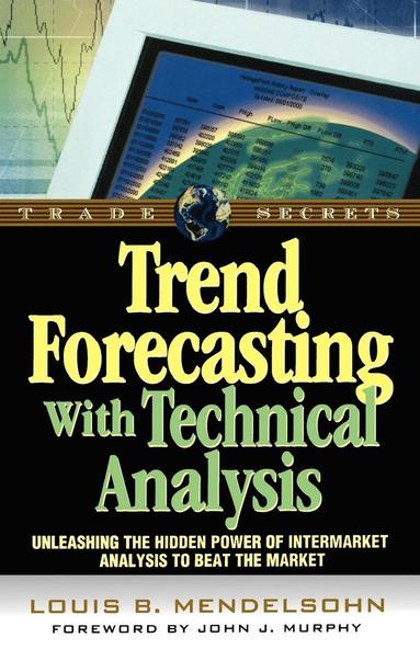 Trend Forecasting with Technical Analysis - Louis B Mendelsohn, Louis Mendelsohn - Häftad ...