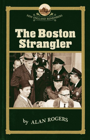 Boston Strangler - Alan Rogers, Robert Allison - Häftad (9781889833521 ...
