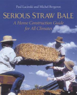 Serious Straw Bale - Paul Lacinski, Michael Bergeron - Häftad ...