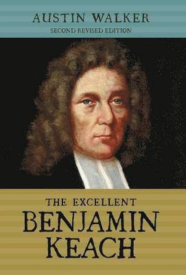 Excellent Benjamin Keach (HC) - Austin Walker - Bok (9781894400640) | Bokus