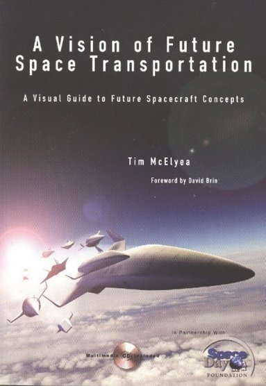 Vision of Future Space Transportation - Tim Mcelyea - Häftad ...