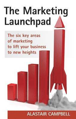 Marketing Launchpad - Alastair Campbell - Häftad (9781906852054) | Bokus