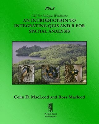 Introduction To Integrating QGIS And R For Spatial Analysis - Colin D MacLeod, Colin D MacLeod ...