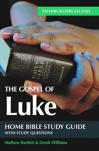 Gospel of Luke Bible Study Guide - Mathew Bartlett - Häftad ...