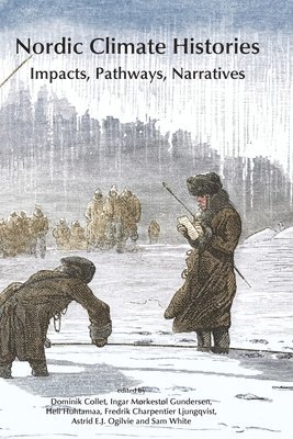 Nordic Climate Histories - Astrid Ogilvie, Dominik Collet, Sam White ...