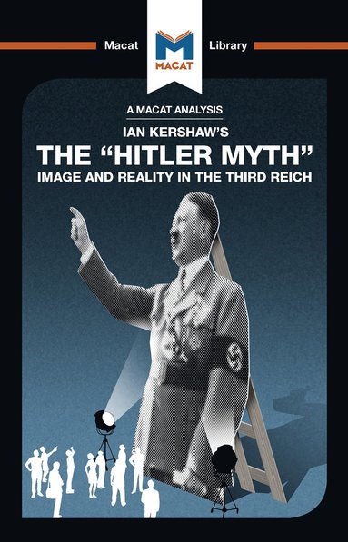 Analysis of Ian Kershaw's The "Hitler Myth" - Helen Roche - Bok ...