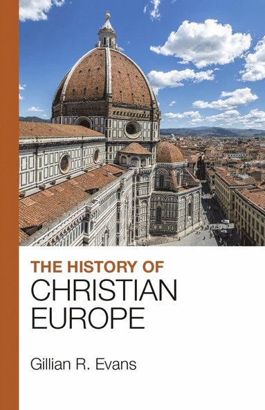 History of Christian Europe - G R Evans, Gillian R Evans - Häftad ...