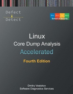 Accelerated Linux Core Dump Analysis - Software Diagnostics Services, Dublin School Of Security ...