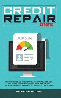 Credit Repair Secrets - Warren Moore - Bok (9781914058479) | Bokus