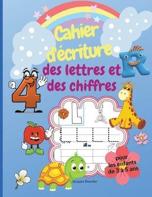 Cahier d'écriture des lettres et des chiffres pour les enfants de 3 à 5 ...