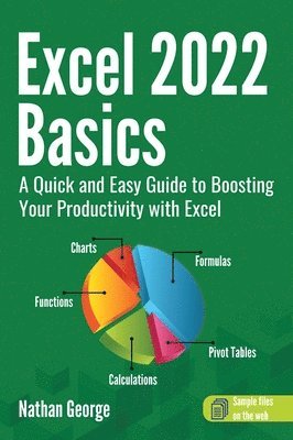 Excel 2022 Basics - Nathan George - Bok (9781915476067) | Bokus