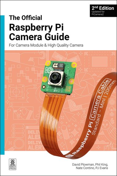official Raspberry Pi Camera Module guide, 2nd Edition - David Plowman - Häftad (9781916868106 ...