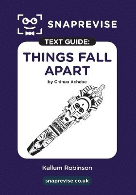 Things Fall Apart Text Guide: English Literature Revision Book ...