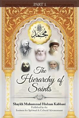 Hierarchy of Saints, Part 1 - Shaykh Muhammad Hisham Kabbani - Häftad ...