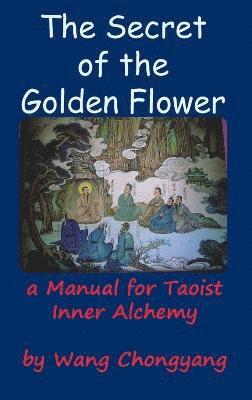 Secret of the Golden Flower - Wang Chongyang, Andras Nagy - Bok ...