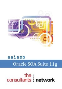 Oracle SOA Suite 11g - Ebok - Eaiesb (9781940558172) | Bokus