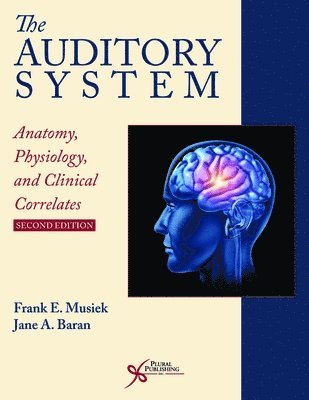 Auditory System - Frank E Musiek, Jane A Baran - Bok (9781944883003) | Bokus