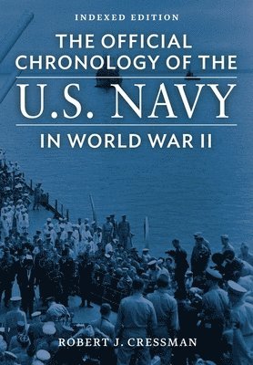 Official Chronology of the U.S. Navy in World War II - Robert J ...