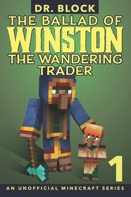 Ballad of Winston the Wandering Trader, Book 1 - Block, Dr Block ...