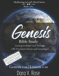 Meditating in God's Word Genesis Bible Study Series Book 1 of 4 Genesis ...